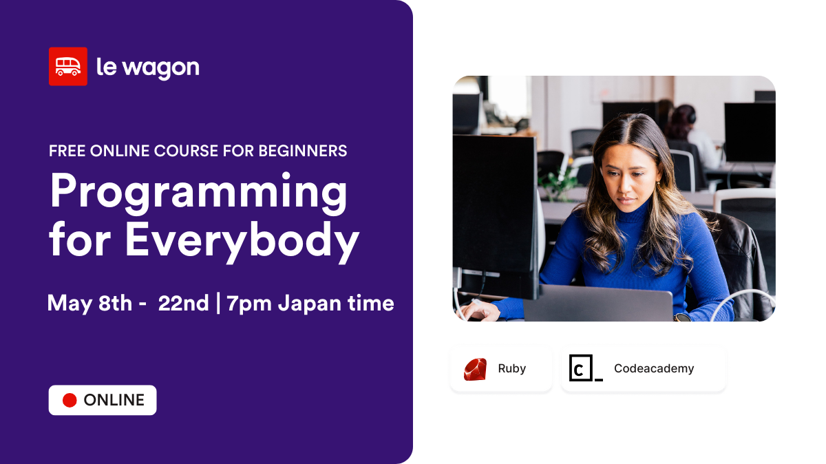 Le Wagon Tokyo | Programming for Everybody Free Course